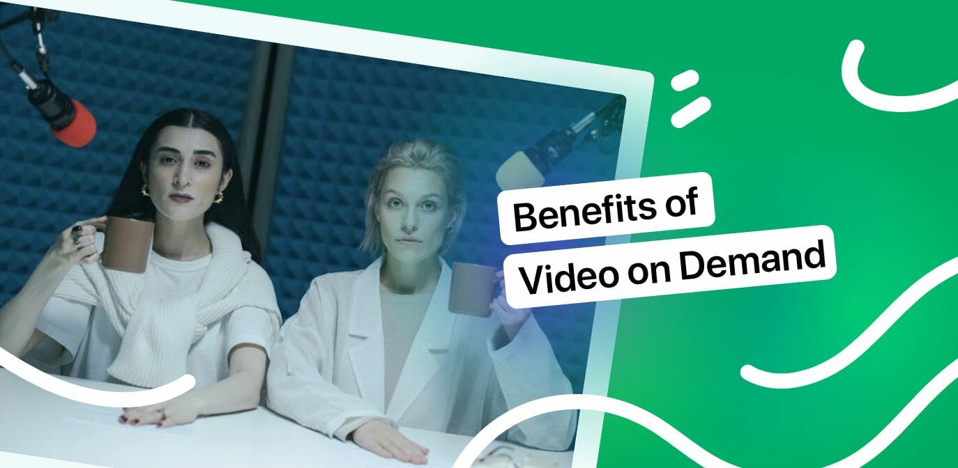 Benefits of Video on Demand (VOD) Streaming Services | Castr's Blog
