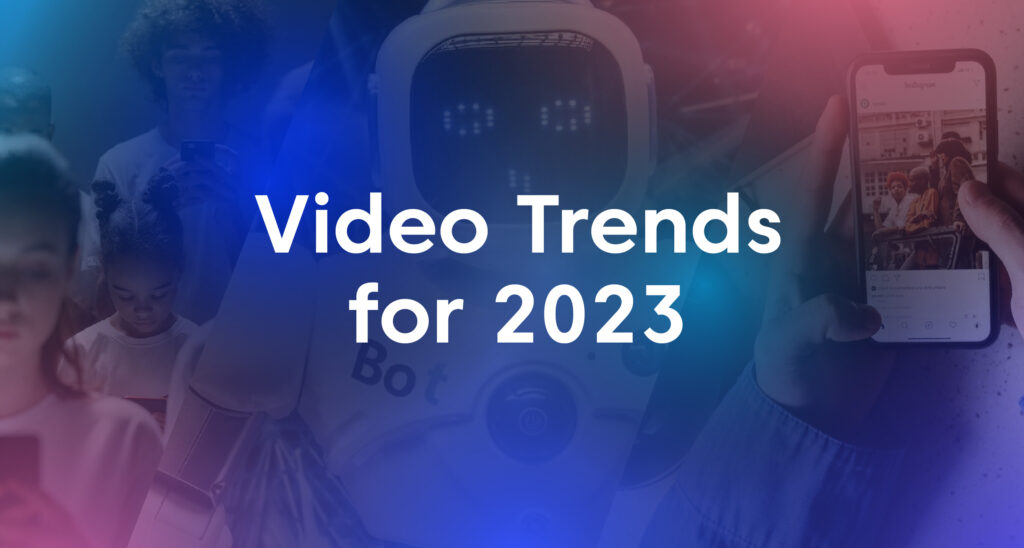 Video Trends for 2023 - Castr