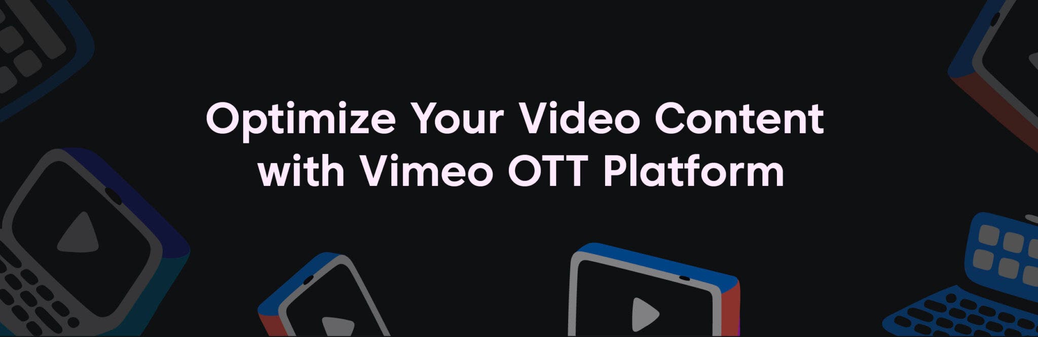 Vimeo OTT Review: Pros and Cons, Pricing and Alternatives [2026 Update ...