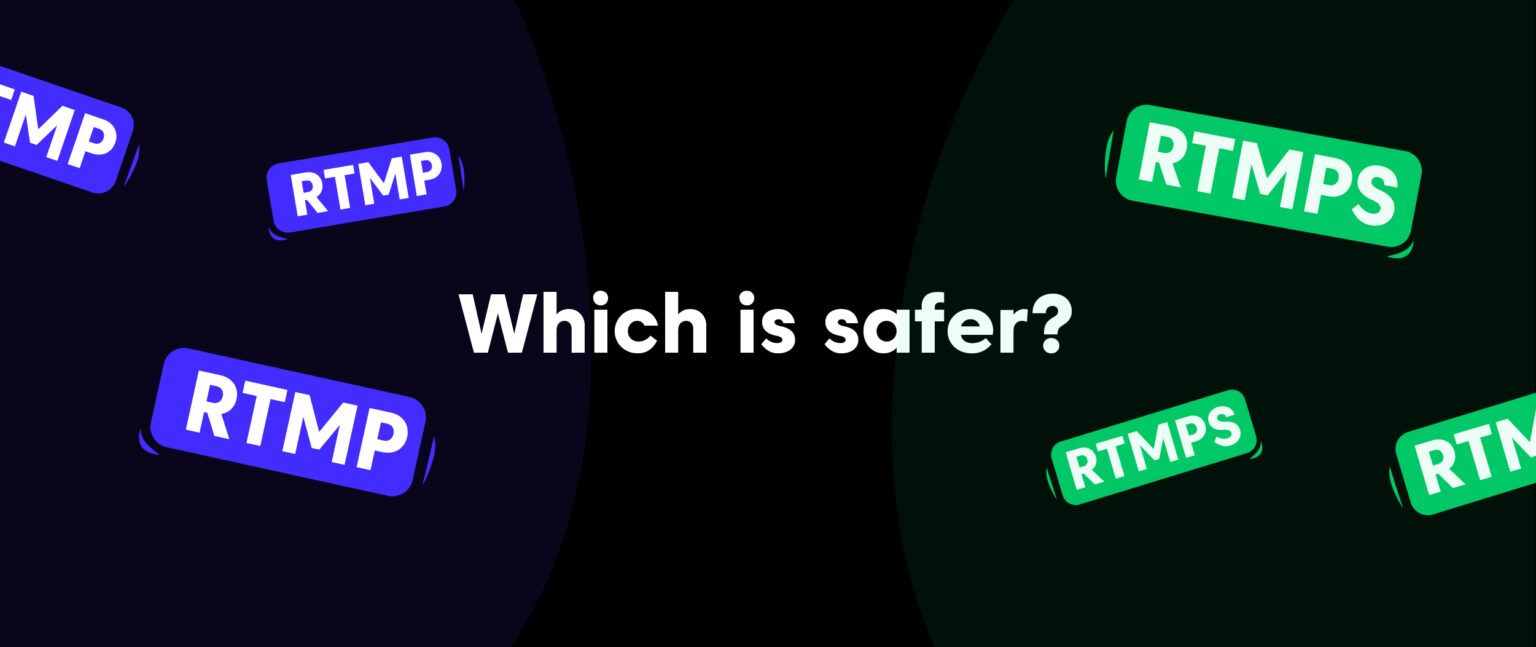 RTMP vs RTMPS: Understanding the Differences - Castr's Blog
