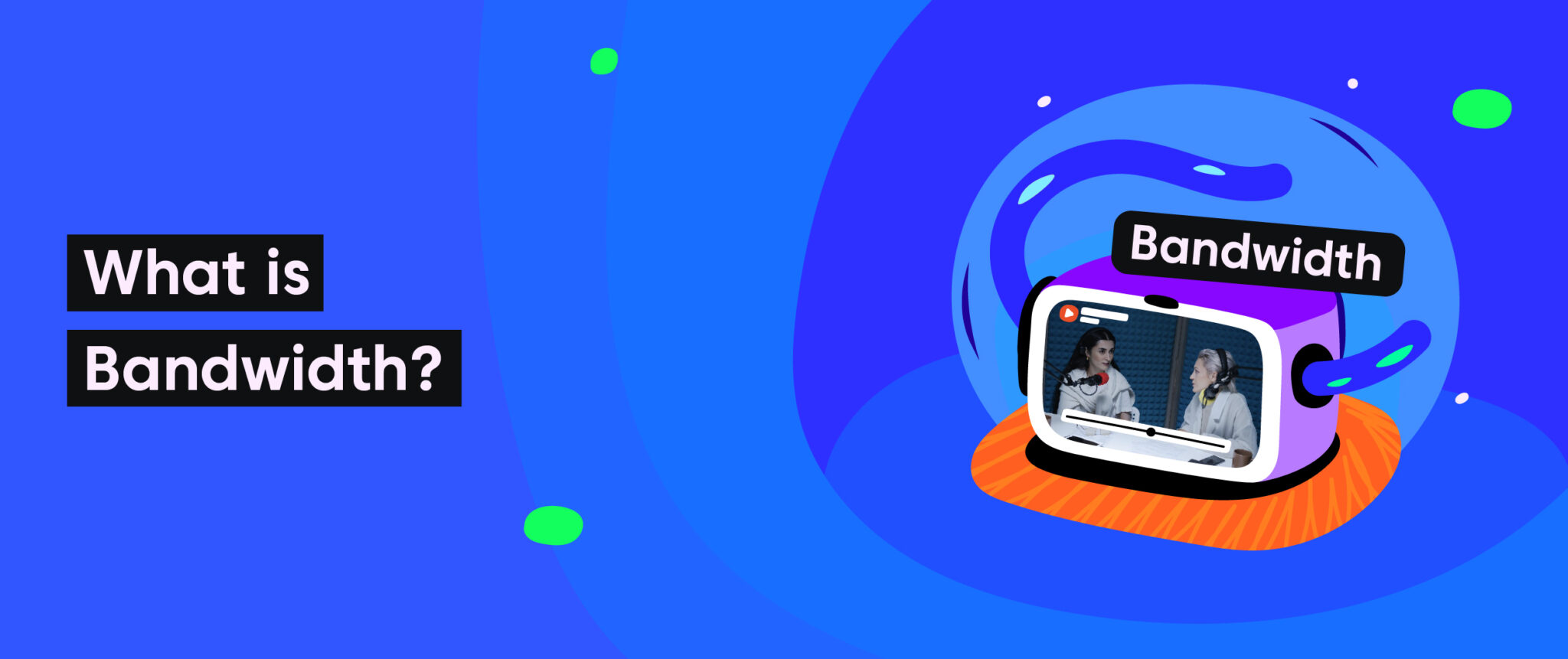 Bandwidth vs. Latency: What's the Difference?