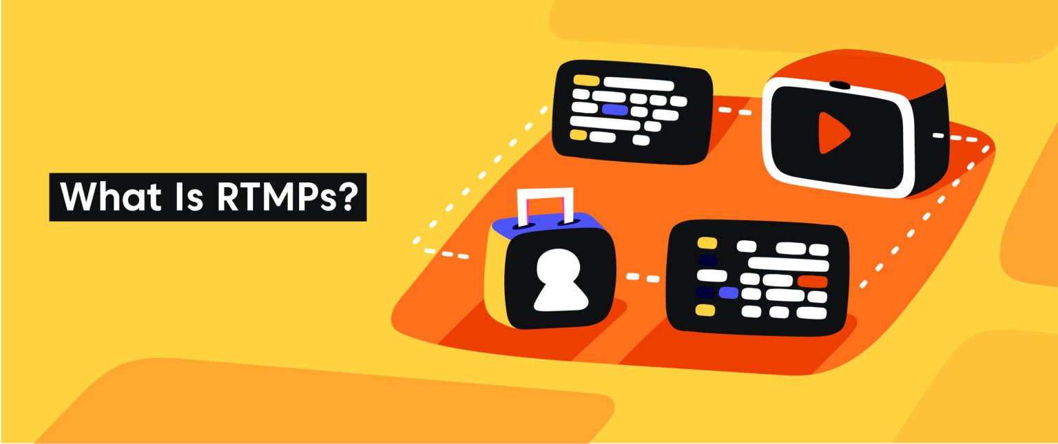 What is RTMPs? - The Secure Streaming Protocol Explained