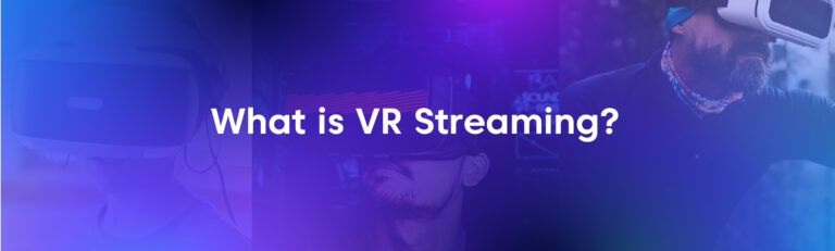 The Ultimate Guide to VR Streaming: How to Stream VR - Castr's Blog