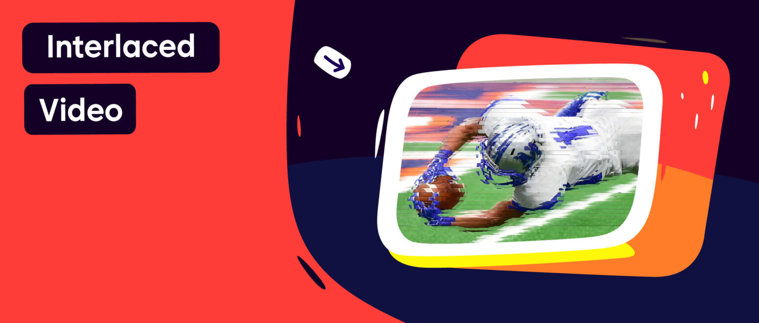 Interlaced Video & Deinterlacing for Streaming | Castr