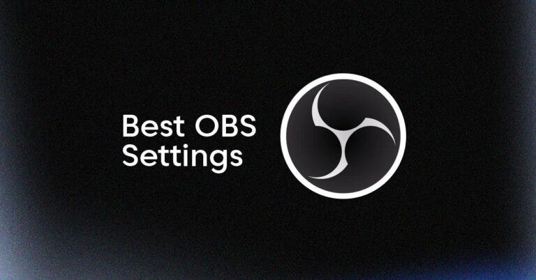 The Best OBS Settings for Streaming and Recording | 2026 Updated ...